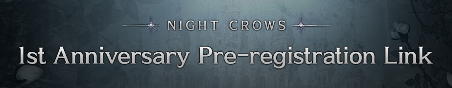 1st Anniversary Pre-registration | NIGHT CROWS